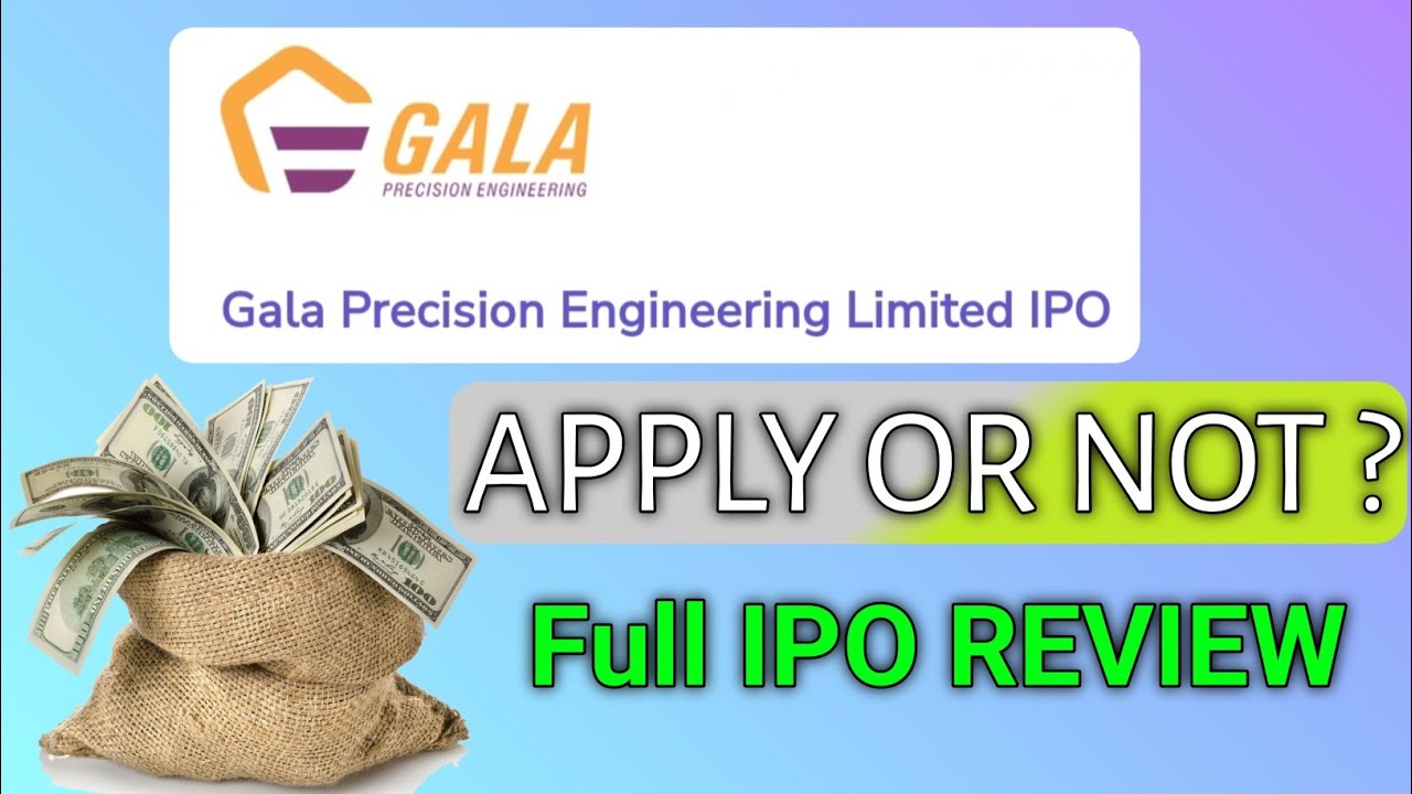 Gala Precision IPO Review | Gala Precision IPO Apply or Not ...