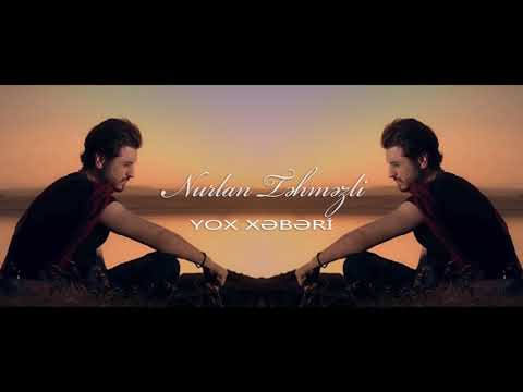 Nurlan Təhməzli - Yox xəbəri