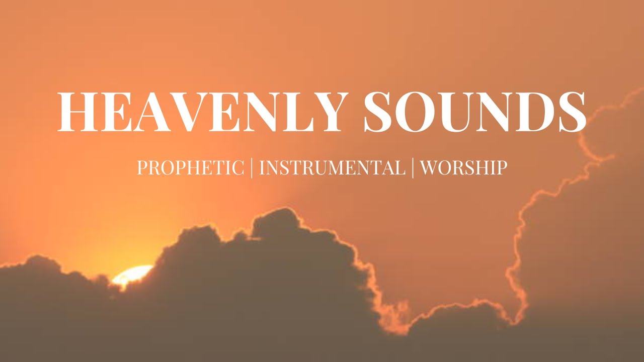 HEAVENLY SOUND : 2 Hours Prayer and Meditation Sound | Instrumental ...