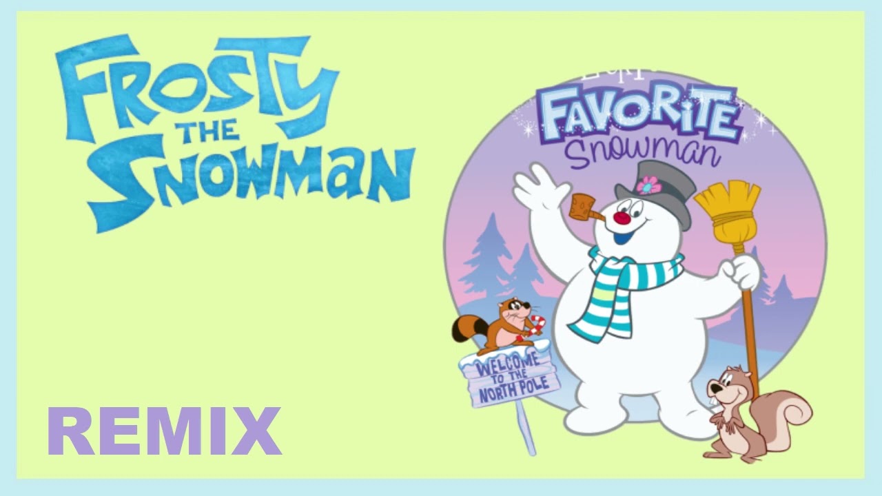 Frosty The Snowman Theme Song Remix - YouTube