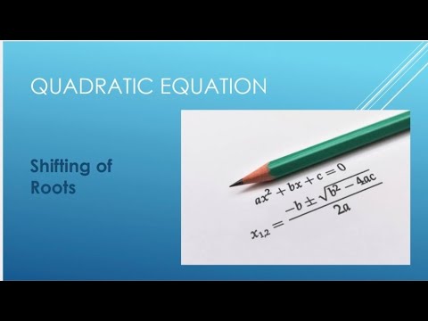 Quadratic Equations || Shifting of roots || Part-3 #jee #education # ...