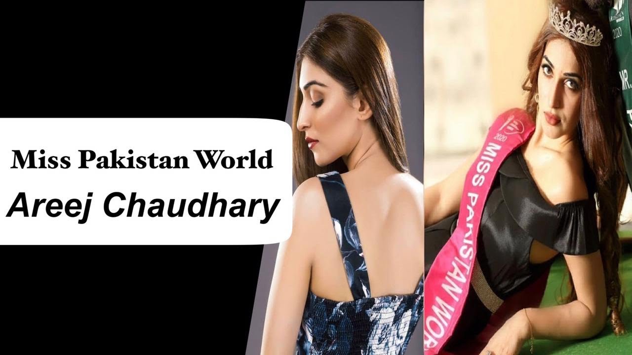 Miss Pakistan world 2020 Ka title jeetny wali areej Chaudhry Ka ...
