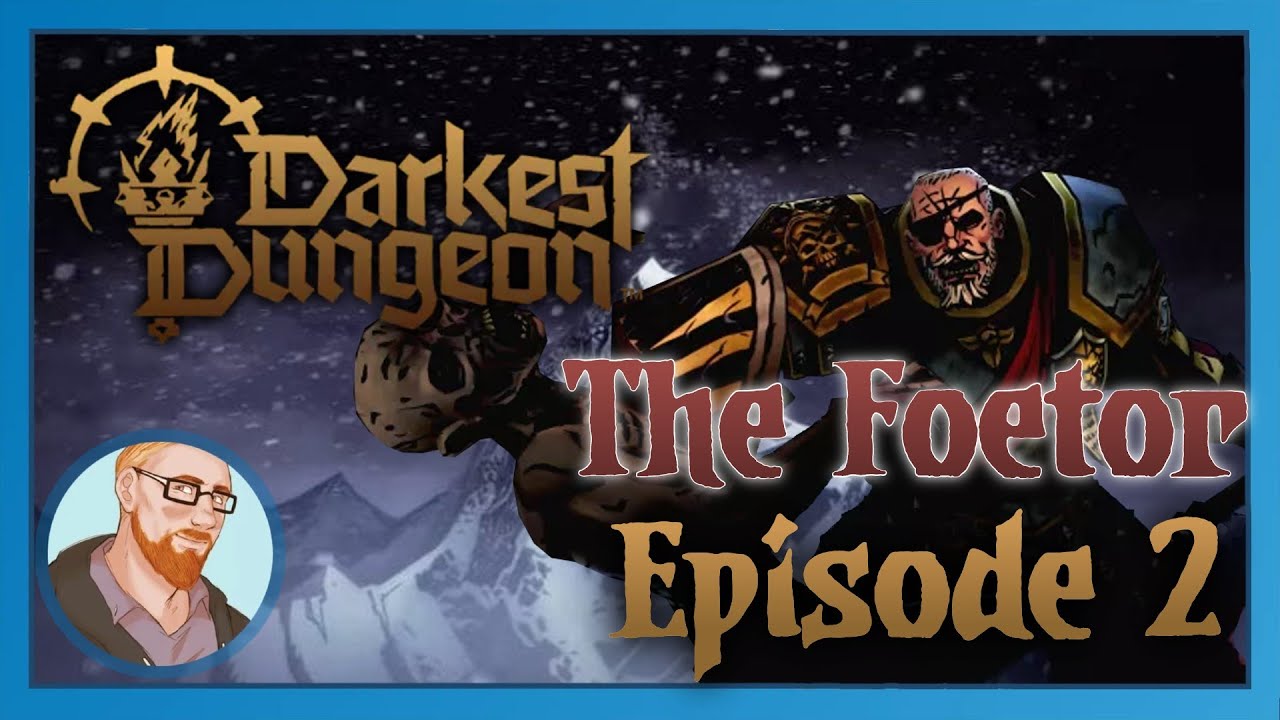 Darkest Dungeon II | Complete Run | Ep 2 - The Foetor - YouTube