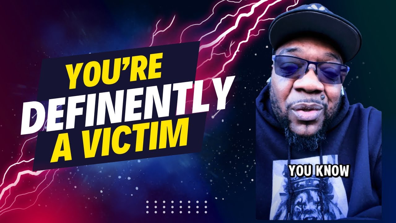 Your A Victim of Yourself (The Harsh Truth that saved My Life) - YouTube