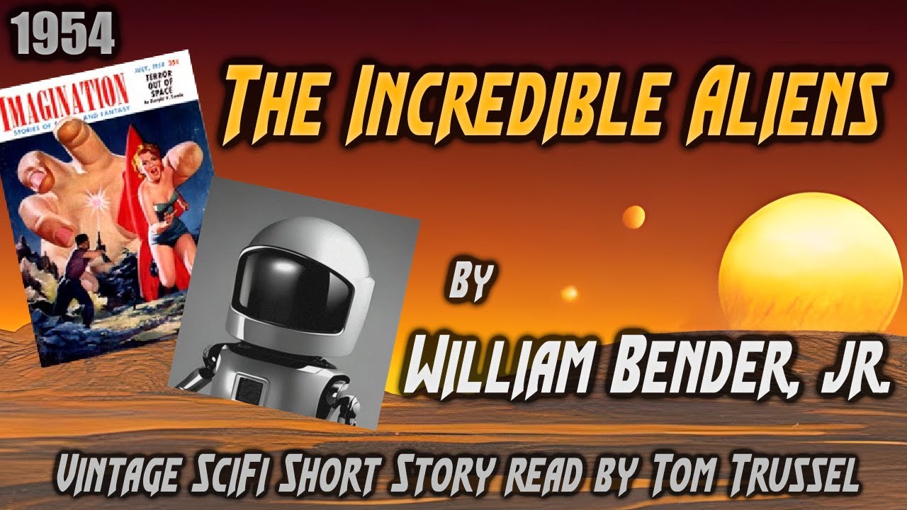 The Incredible Aliens by William Bender Jr. Vintage Science Fiction Short Story Audiobook ...
