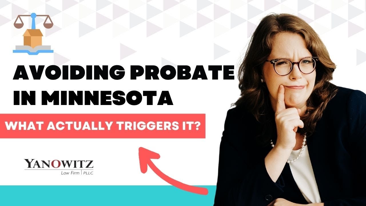 Avoiding Probate in Minnesota: What Actual Actually Triggers It? - YouTube