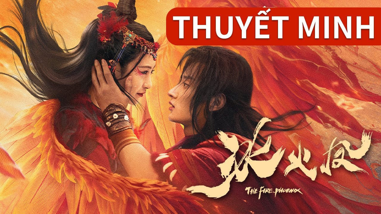 [ĐIỆN ẢNH THUYẾT MINH] Hỏa Băng Phượng (The Fire Phoenix) | Phim Kỳ Ảo ...