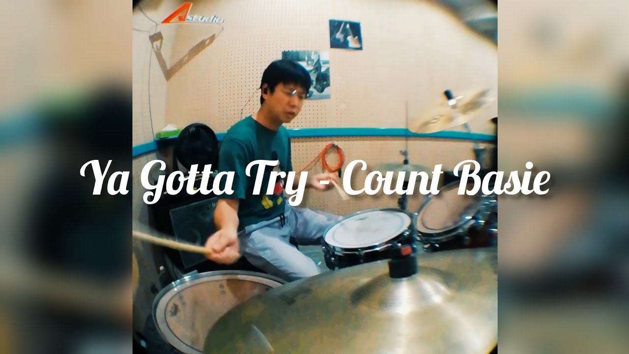 Ya Gotta Try - Count Basie | Drum Cover - YouTube