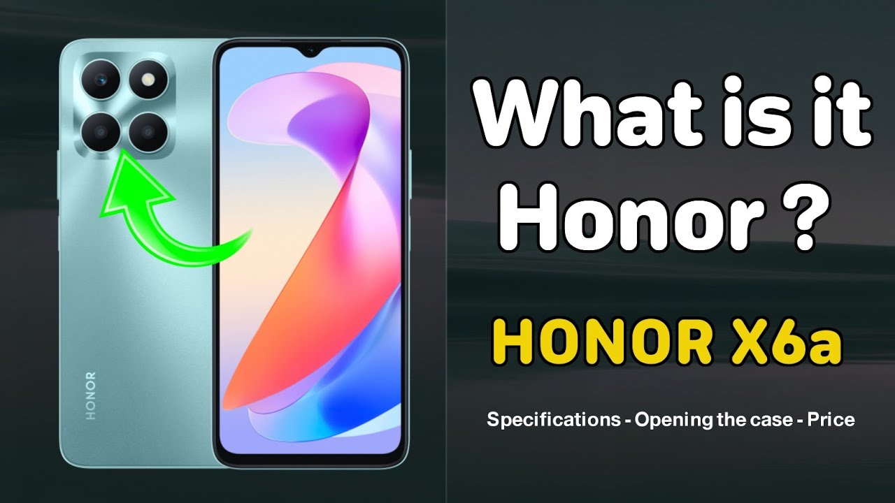 Honor X6a Specifications and price - honor x6a unboxing - YouTube