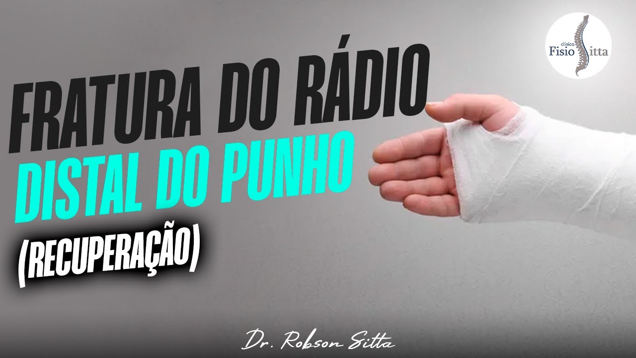 Fratura Radio Distal Fisioterapia - RETOEDU