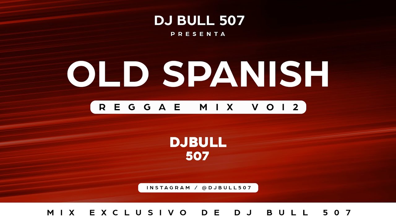 @djbull507 -- Old Spanish Reggae Mix Vol.2 - YouTube