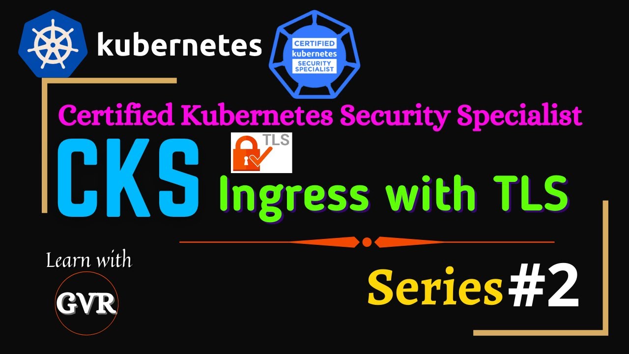 Kubernetes Security - Ingress with TLS - 2 - YouTube