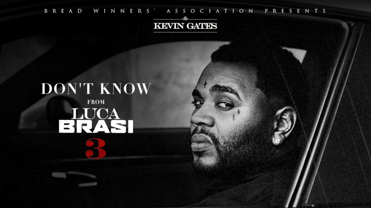 Kevin Gates - Don't Know [Official Audio] - YouTube