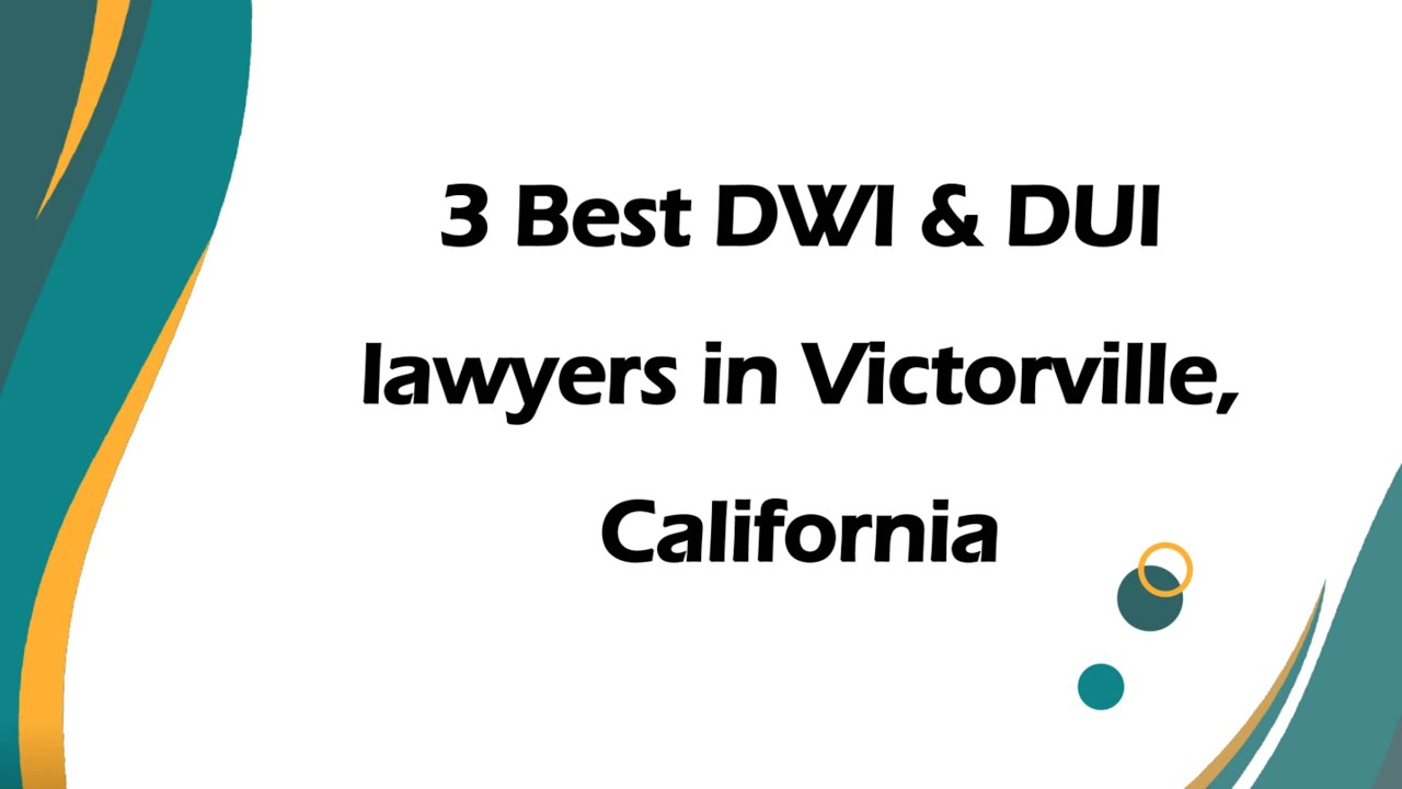 3 Best DWI & DUI lawyers in Victorville, California | DUI Attorneys ...