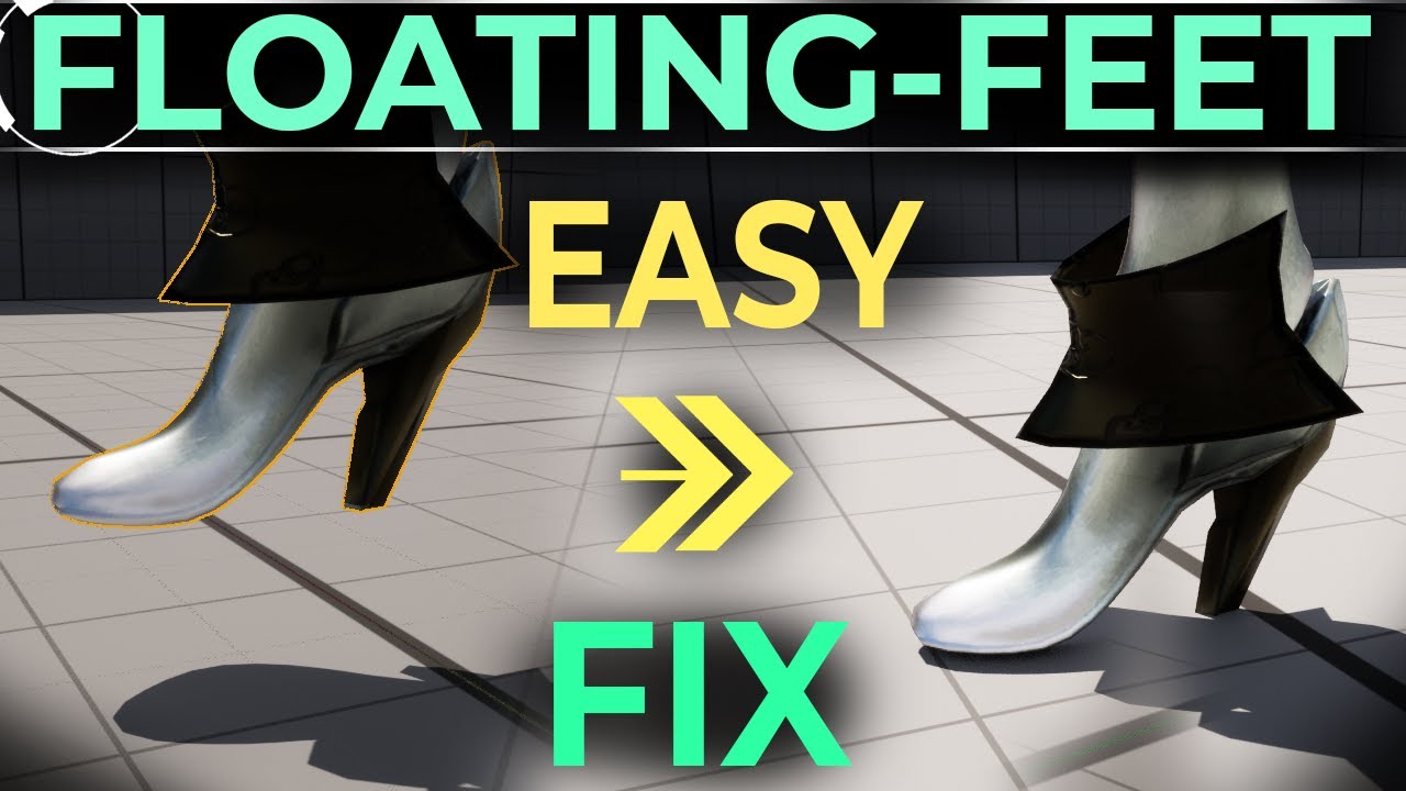 UE5: Fixing Floating Feet - (In 30 SECONDS!) - YouTube