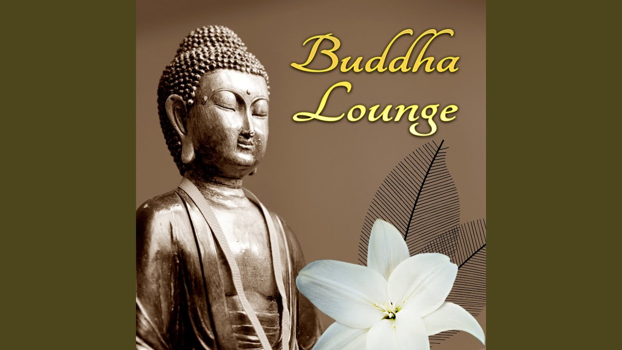 Relaxing Budha Lounge Music - YouTube