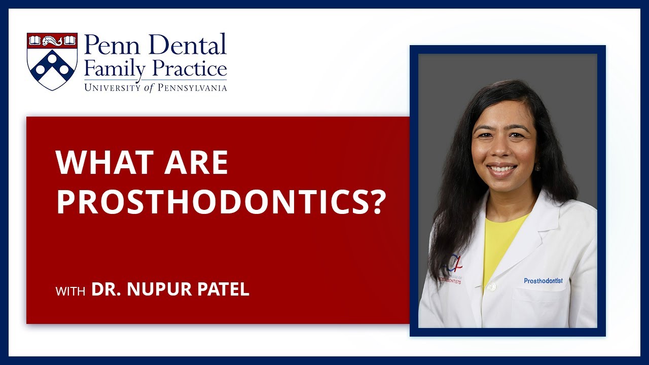 “What Are Prosthodontics?” with Dr. Nupur Patel - YouTube