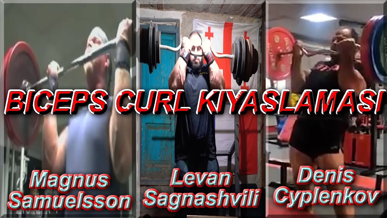 EN AĞIR BICEPS CURL Ü KİM YAPTI? | DENIS CYPLENKOV VS LEVAN ...