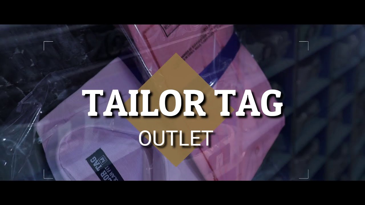 TAILOR TAG (OUTLET) - YouTube