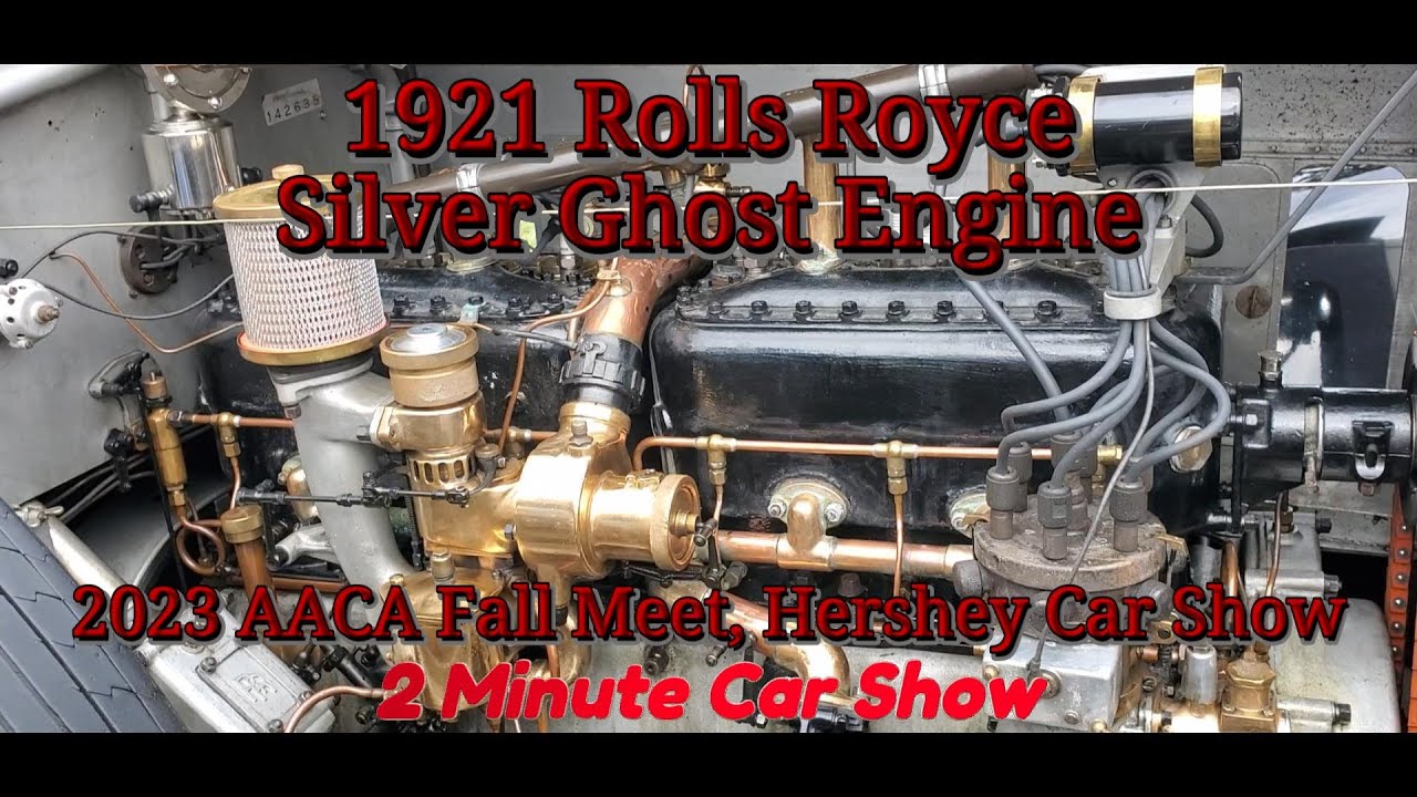 1921 Rolls Royce Silver Ghost Engine Close Up 2023 AACA Fall Meet ...
