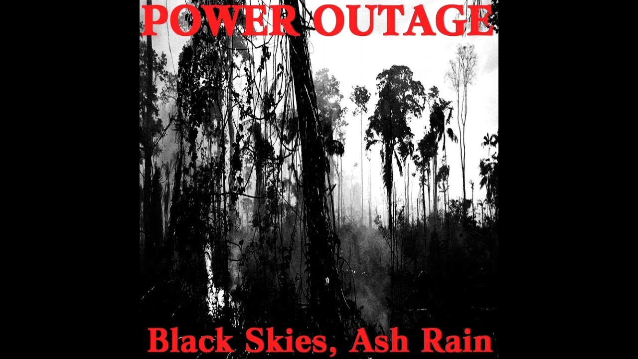 Power Outage - Black Skies, Ash Rain [EP] - YouTube