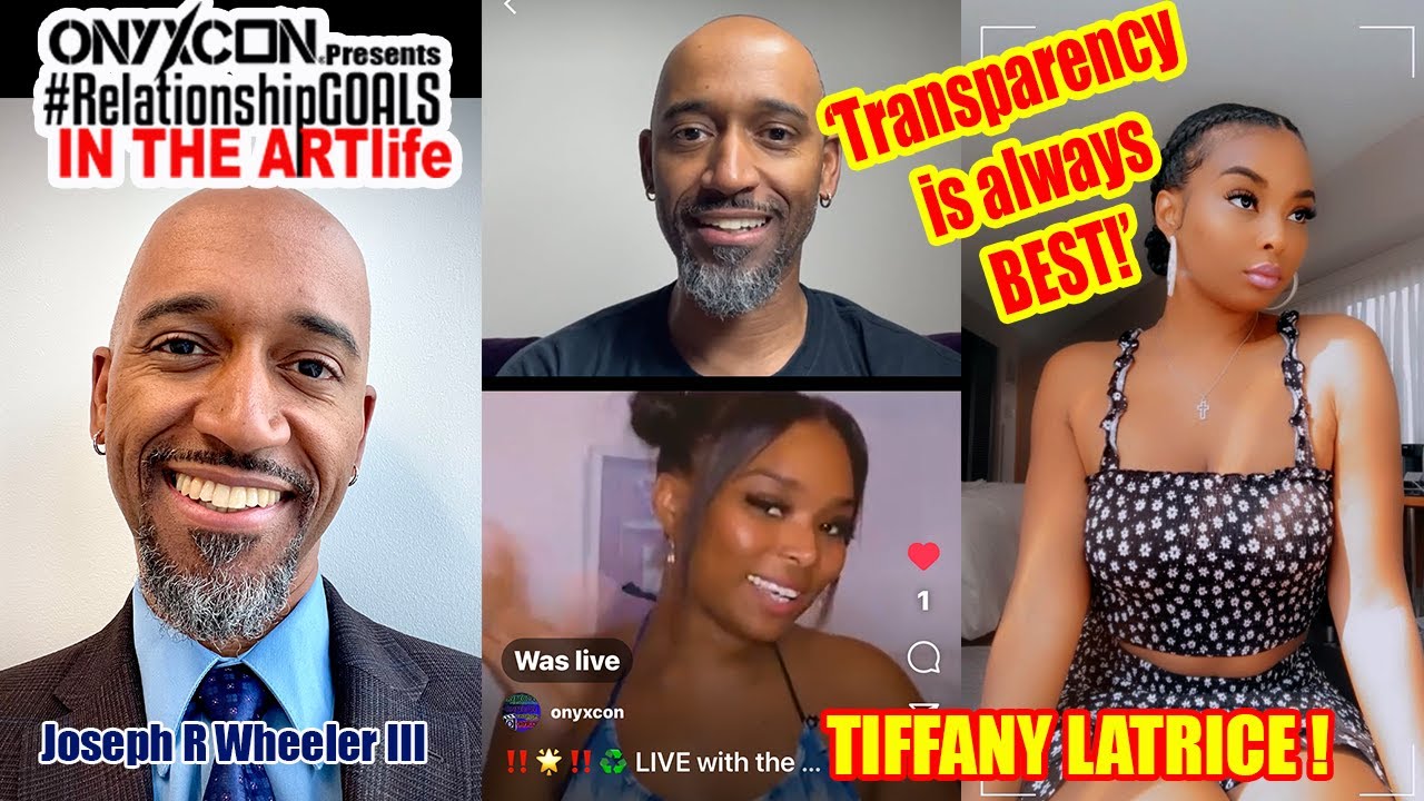 'Being Transparent is Best' #RelationshipGoals with Actress Comedian TIFFANY LATRICE #ONYXCON ...
