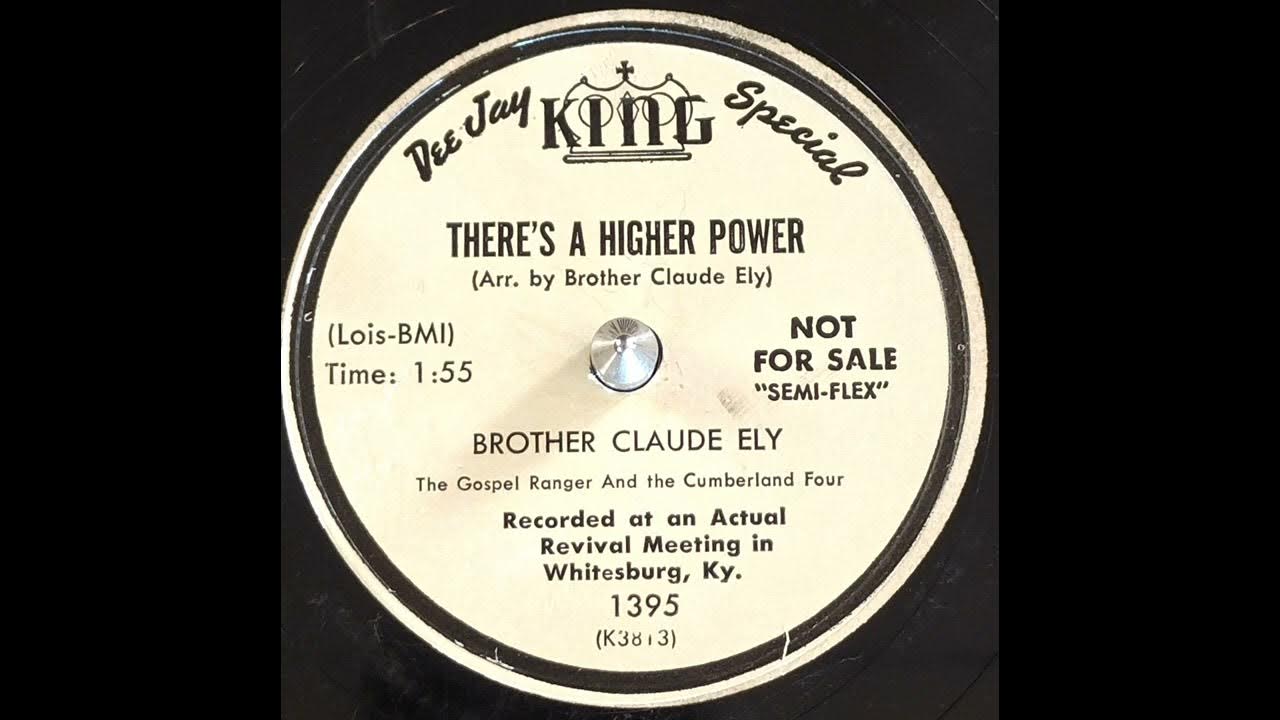 Brother Claude Ely - There's A Higher Power (1954) - YouTube