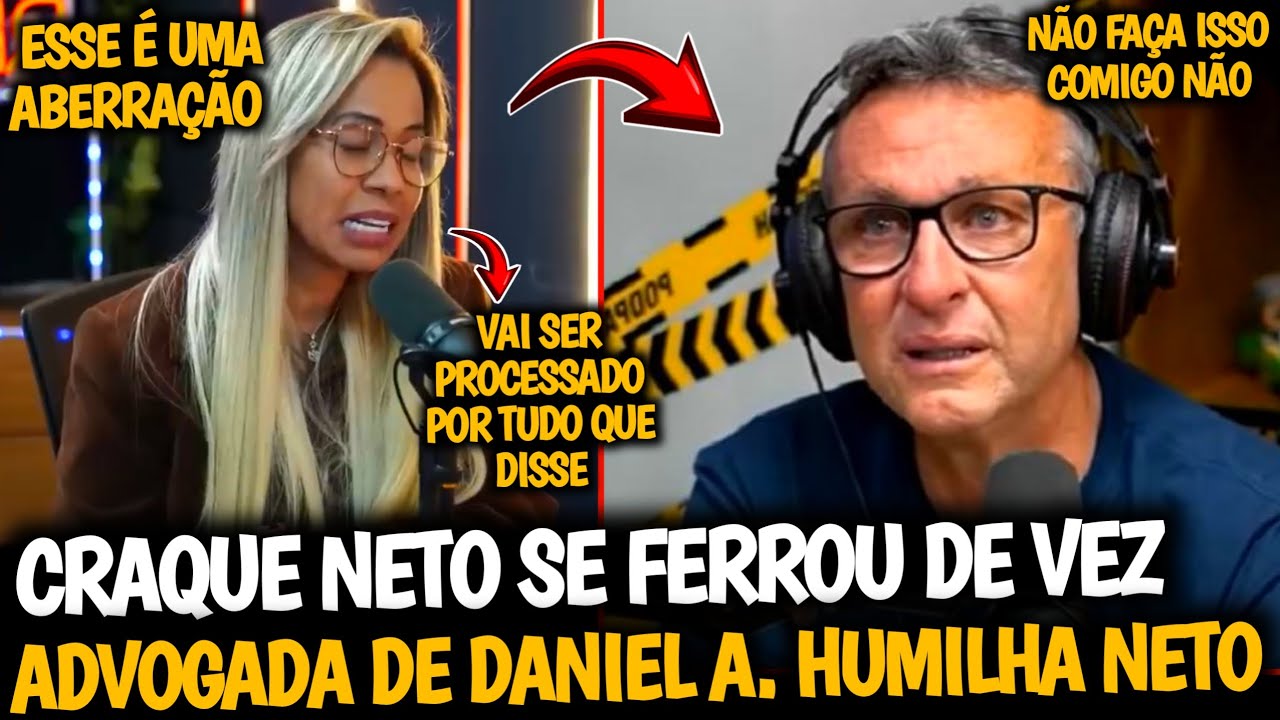 🚨DEU RUIM PRO CRAQUE NETO| ADVOGADA DO DANIEL ALVES DEU NO MEIO DO NETO APÓS FALAS AO VIVO| VEJA ...
