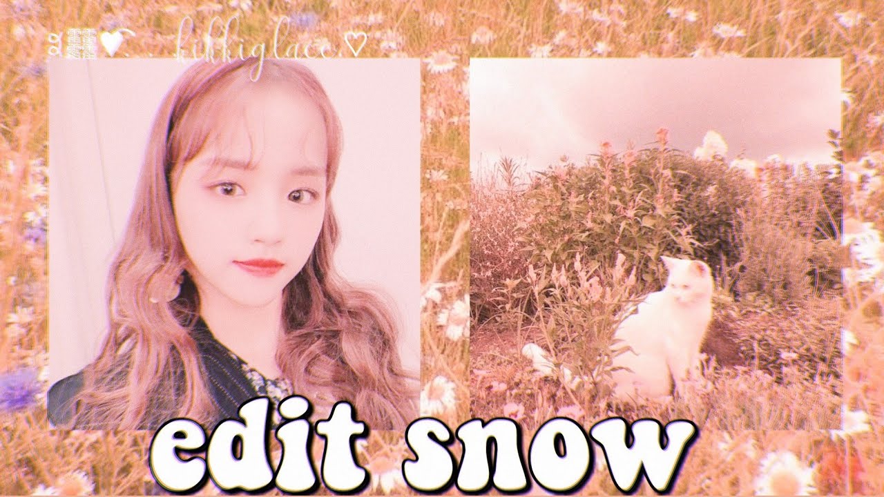 ෞ como fazer edit pelo snow. (apenas ele!).💖 - YouTube