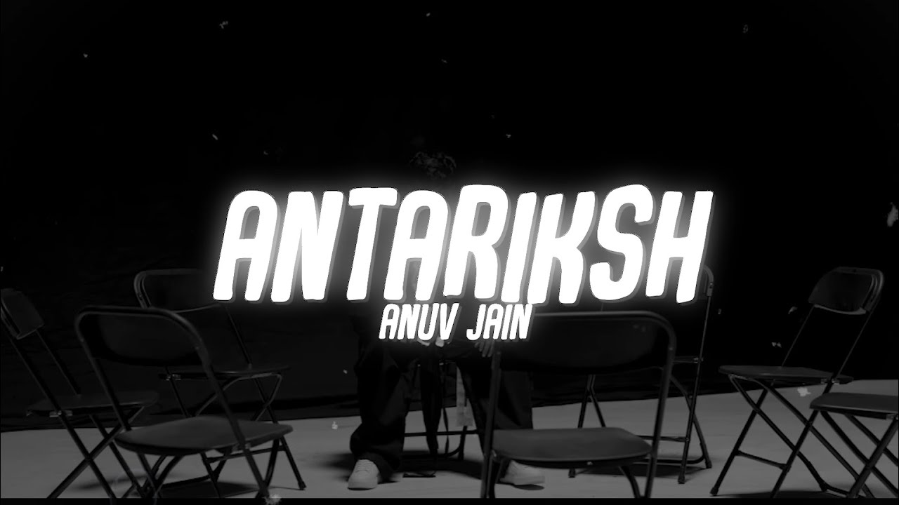 Anuv Jain - ANTARIKSH (Lyrics) | Lyrical Resort Hindi - YouTube
