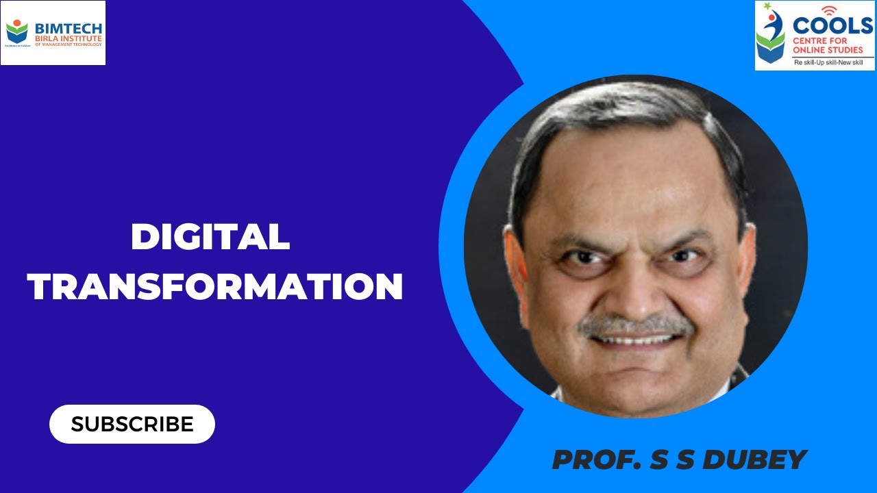 Digital Transformation I By Prof S S Dubey I BIMTECH I BIMTECHCOOLS I ...