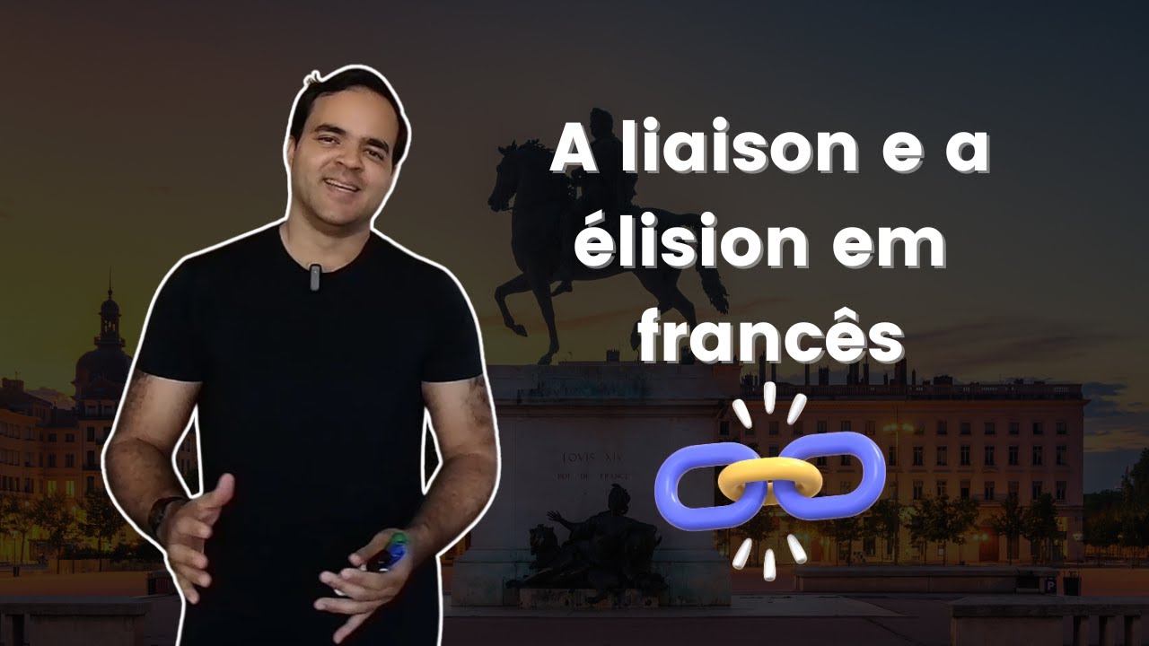 Liaison e élision em francês | Curso Gratuito de Pronúncia | Aula 2 ...