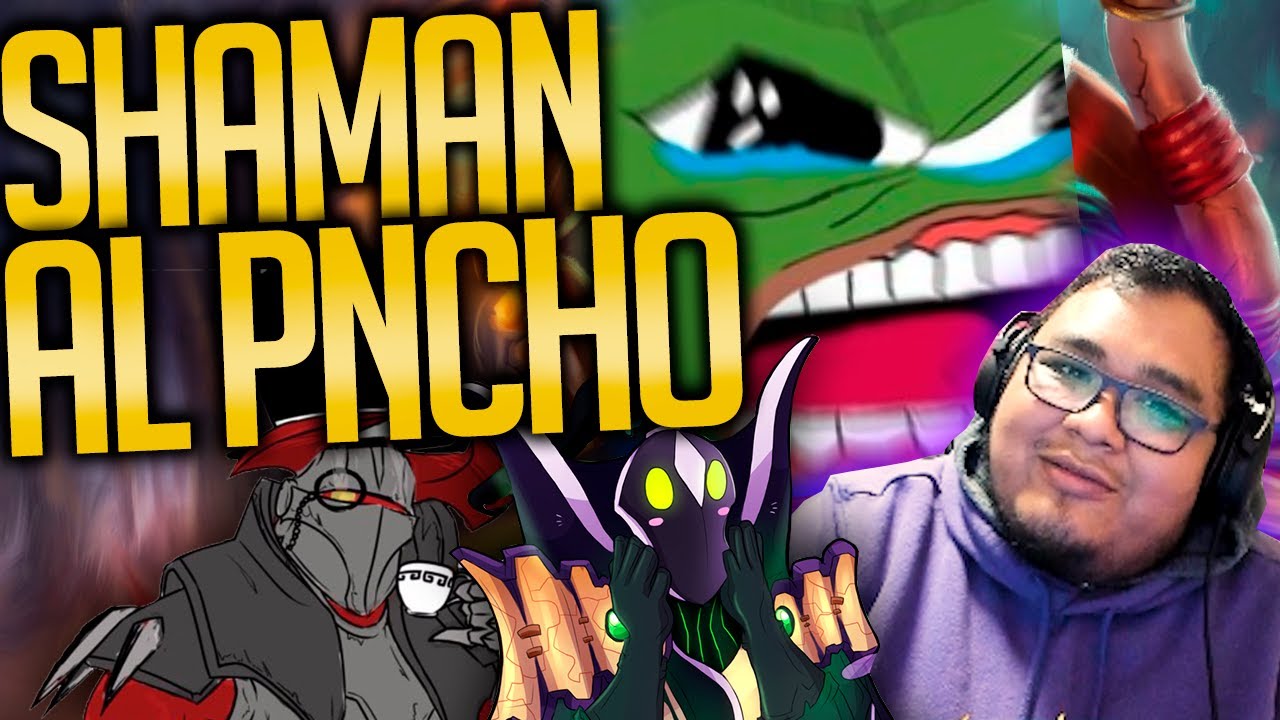 La tentación de parar mecha con shadow shaman off ¿Sale su chiste o ...