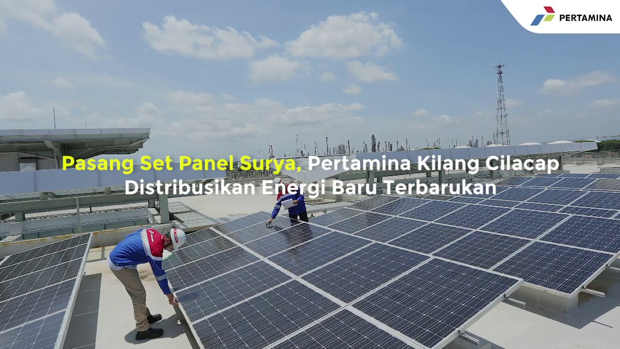 Kilang Cilacap Pasang Set Panel Surya dengan Sistem Off Grid - YouTube