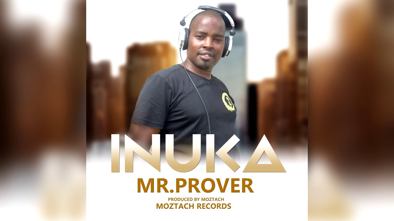INUKA BY MR.PROVER(OFFICIAL AUDIO)HD - YouTube