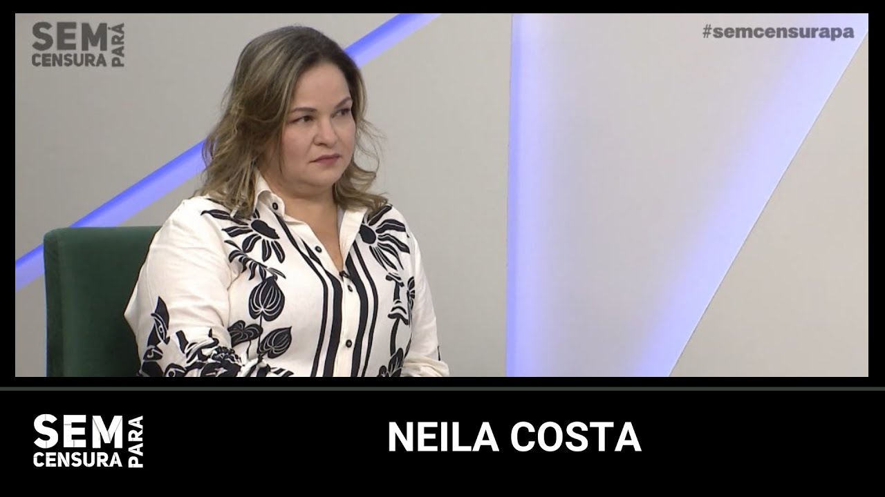 Sem Censura Pará -Neila Costa - 27/05/2024 - YouTube