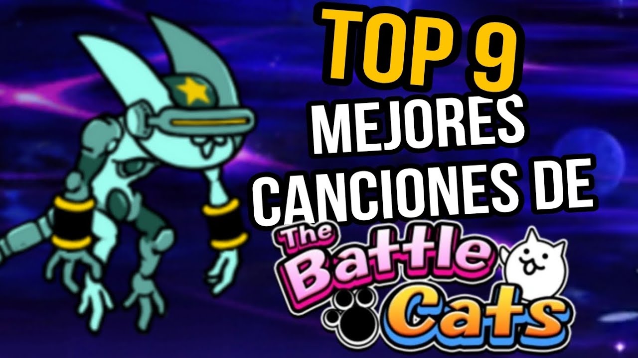 TOP 9 MEJORES CANCIONES de THE BATTLE CATS | The Battle Cats - YouTube
