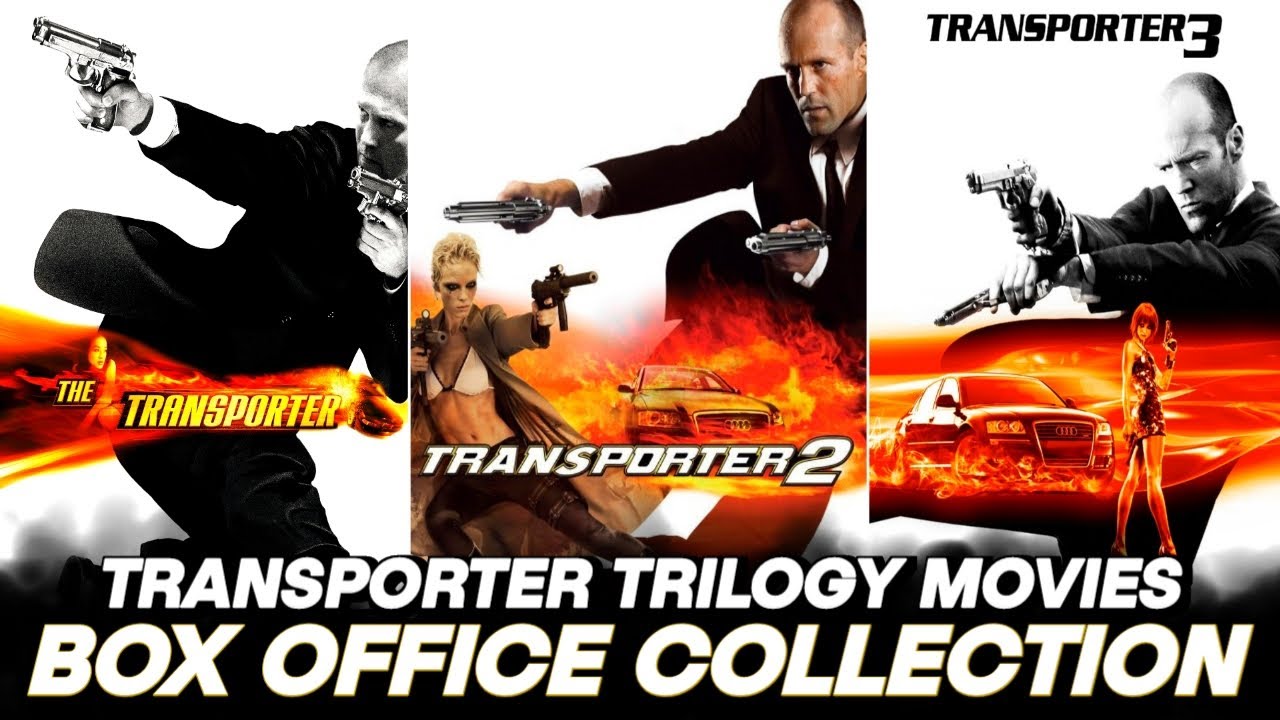 The Transporter Trilogy All Movies Box Office Collection | The ...