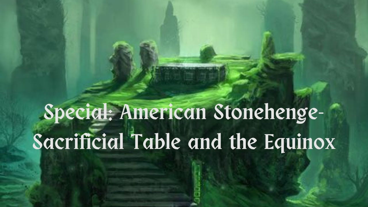 Special: American Stonehenge- Sacrificial Table and the Equinox - YouTube