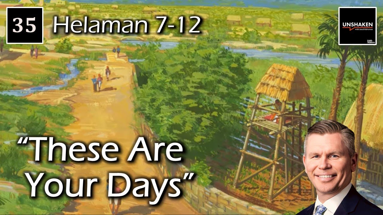 Come Follow Me - Helaman 7-12: "These Are Your Days" - YouTube