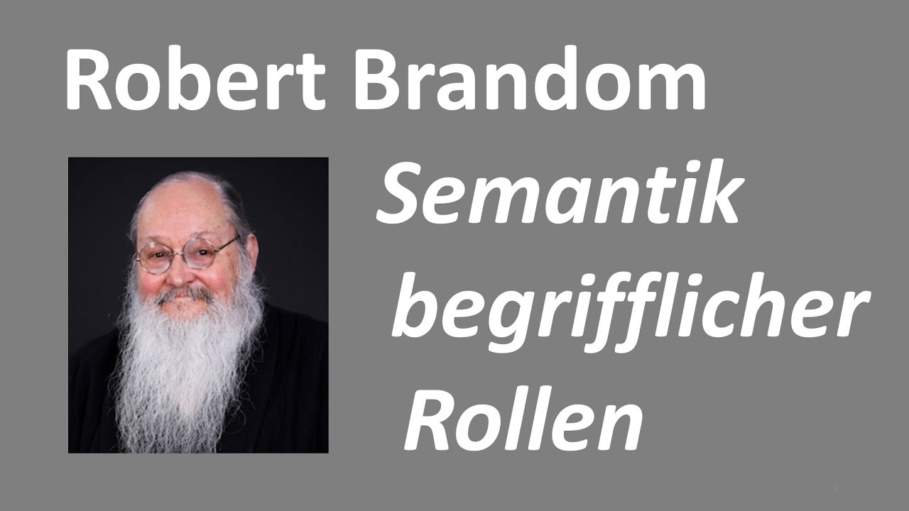 3 - Sprachphilosophie 2020 - Robert Brandom, Zur Semantik begrifflicher ...