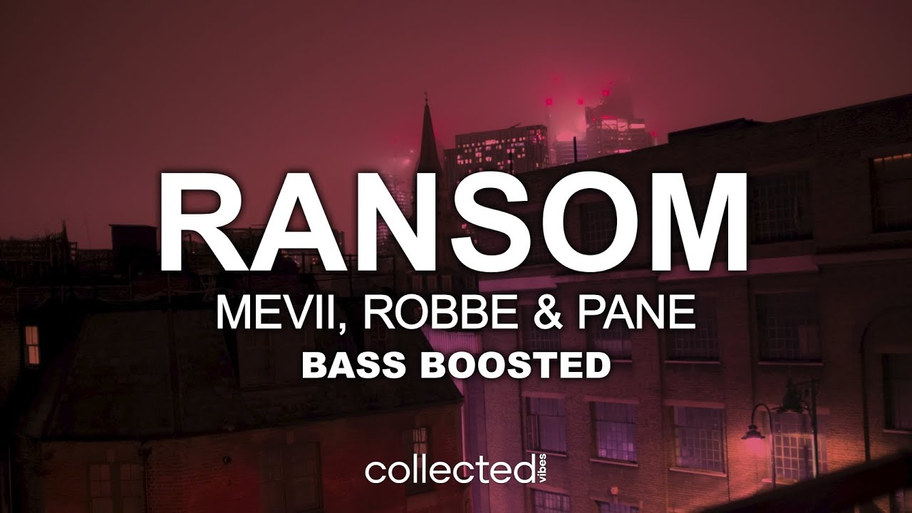 Mevii, Robbe & PANE - RANSOM 🔊 [Bass Boosted] - YouTube