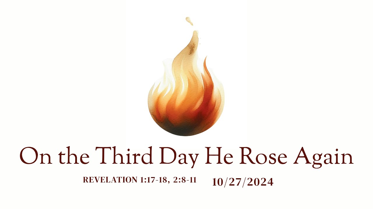 10-27-24 - On the Third Day He Rose Again - Wellspring Alliance Church ...
