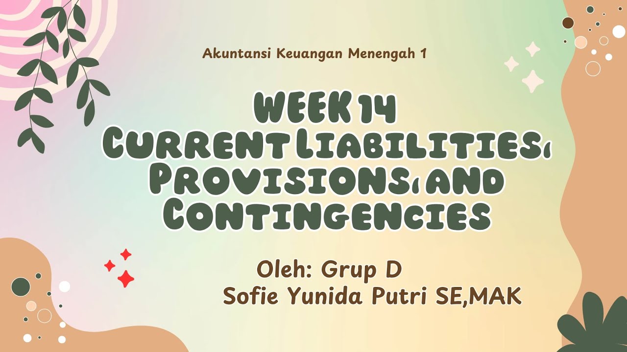 Kelompok D: Current Liabilities, Provisions, and Contingencies - YouTube