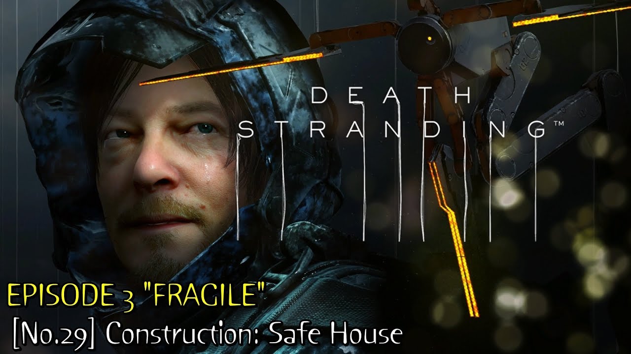 Death Stranding ★ Episode 3 ★ [No.29] Construction: Safe House ...