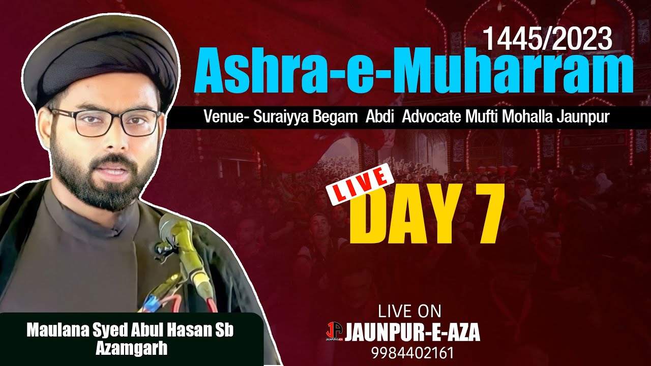 LIVE | Ashra-e-Muharram | Maulana Abul Hasan Azmi sb | Day 7 | Mufti ...
