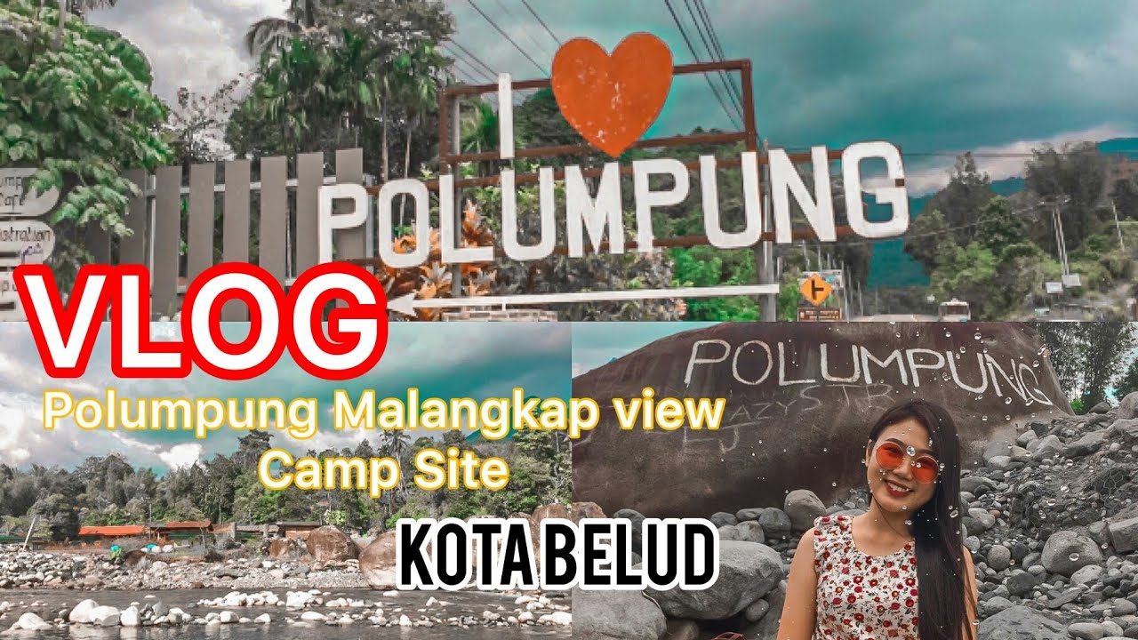 VLOG #2 | POLUMPUNG MALANGKAP VIEW CAMP SITE | KOTA BELUD - YouTube