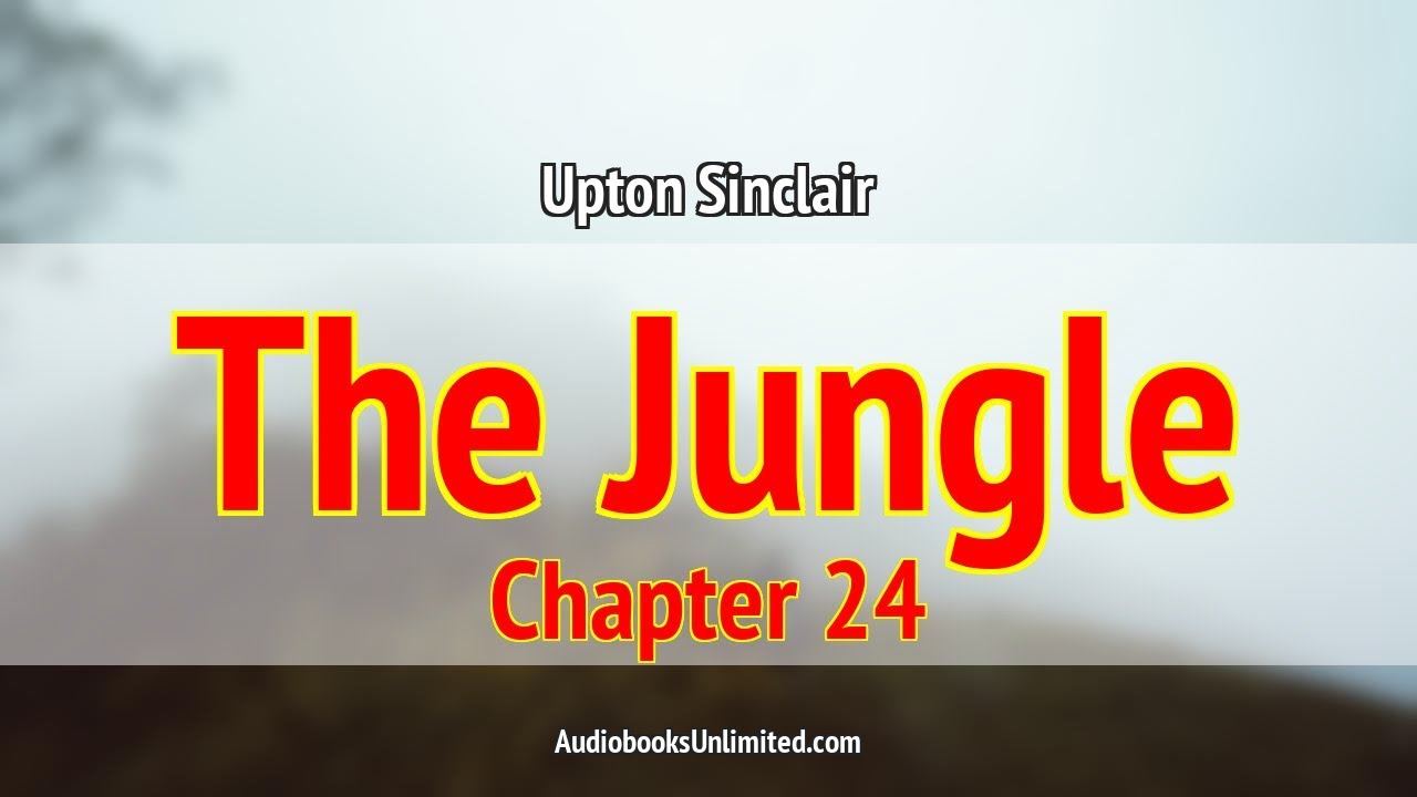 The Jungle Audiobook Chapter 24 with subtitles - YouTube