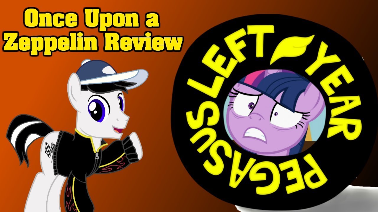 Lefty's Inspections - Once Upon a Zeppelin Review [MLP Season 7] - YouTube