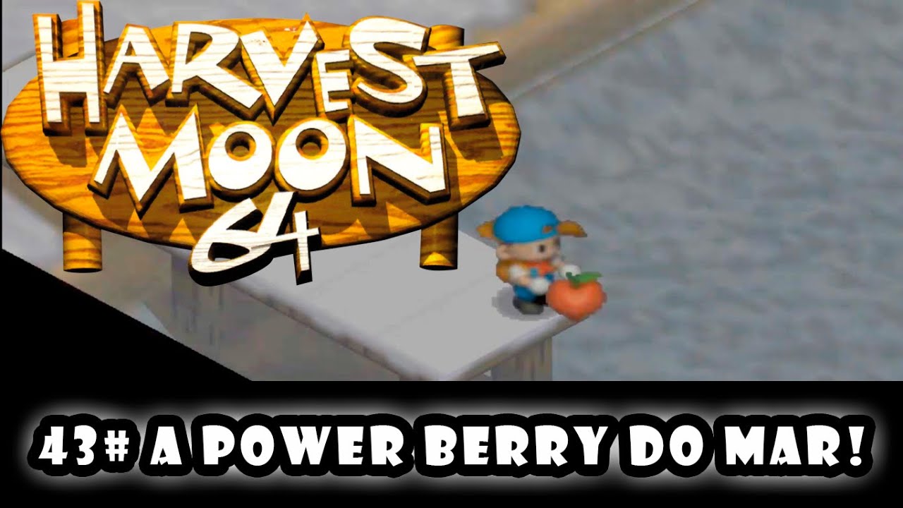 Harvest Moon 64 PT BR #43 A Power Berry do Mar! - YouTube